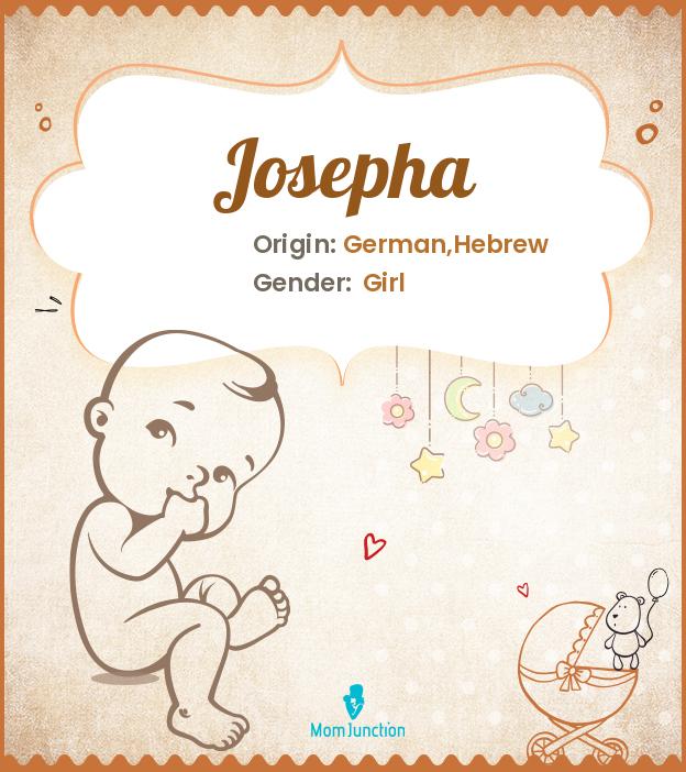 Explore Josepha: Meaning, Origin & Popularity