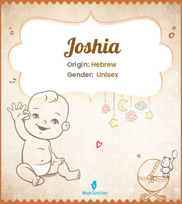 Explore Joshia: Meaning, Origin & Popularity | MomJunction