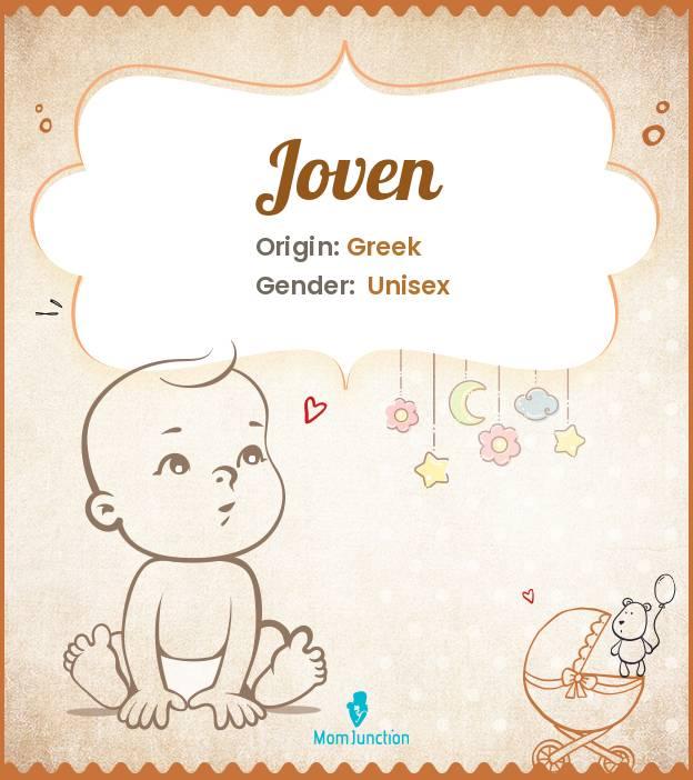 Explore Joven: Meaning, Origin & Popularity