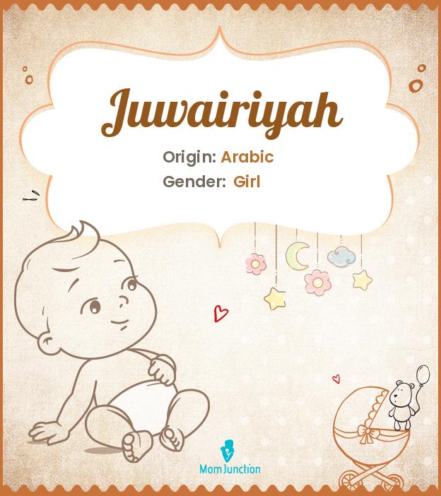 Explore Juwairiyah: Meaning, Origin & Popularity