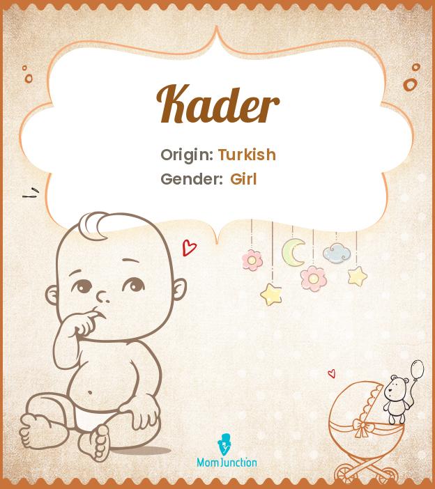 Explore Kader: Meaning, Origin & Popularity