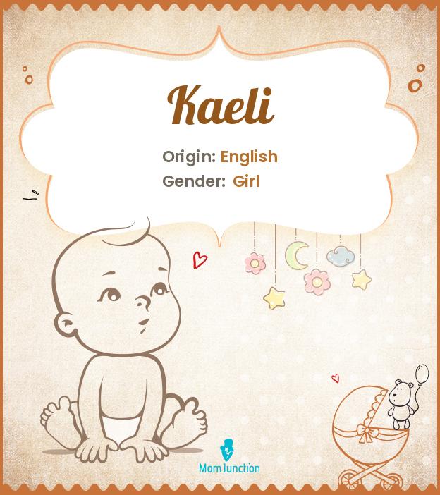 Kaeli Name Meaning, Origin, History, And Popularity