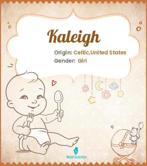 Kaleigh Name Meaning, Origin, History, And Popularity