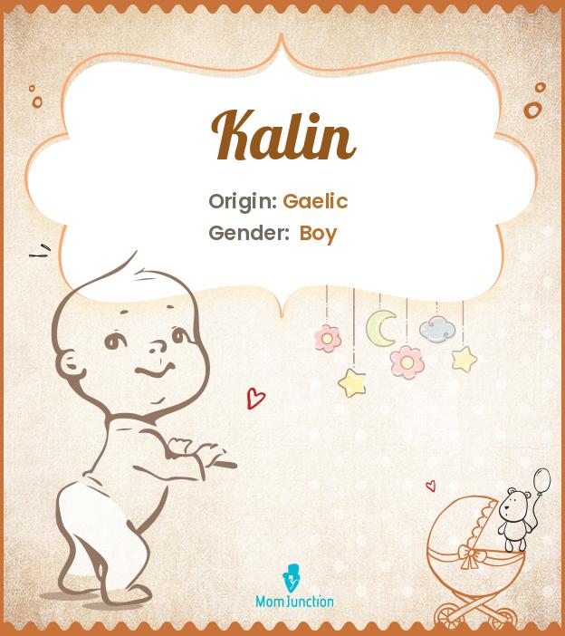 Kalin Name Meaning, Origin, History, And Popularity