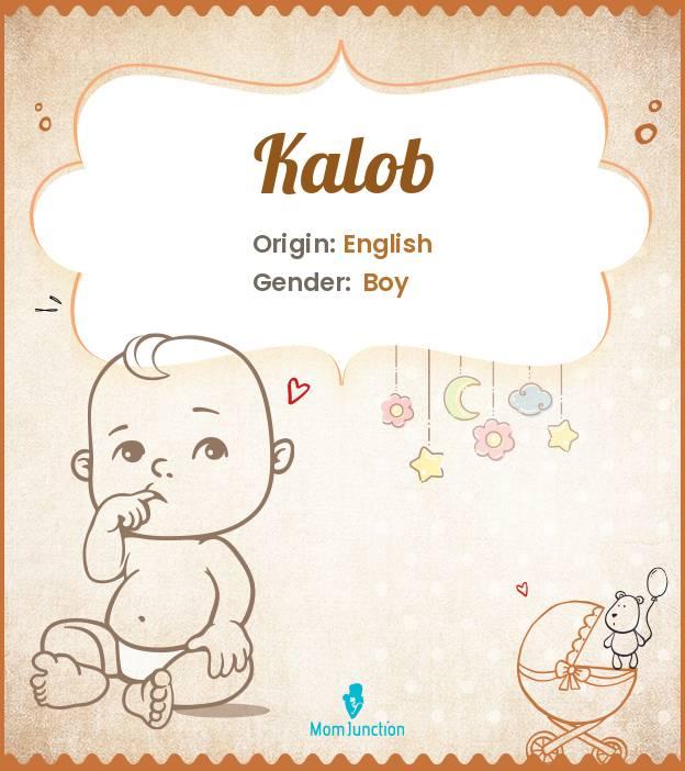 Explore Kalob: Meaning, Origin & Popularity