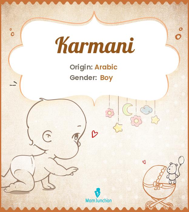 Explore Karmani: Meaning, Origin & Popularity