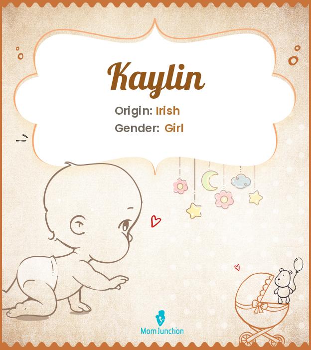 Kaylin Name Meaning, Origin, History, And Popularity