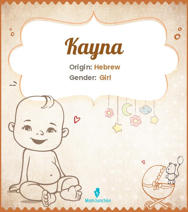 Explore Kayna: Meaning, Origin & Popularity