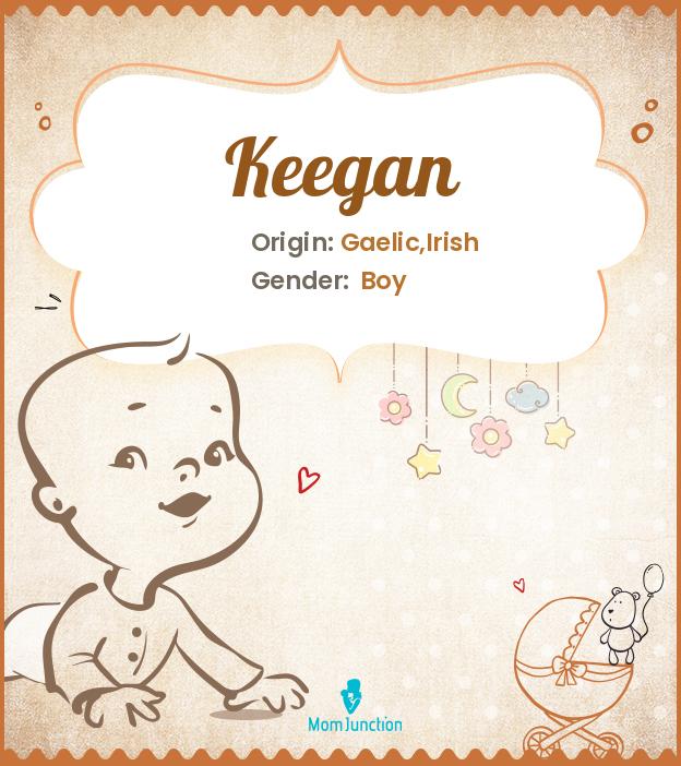 Keegan Name, Meaning, Origin, History And Popularity