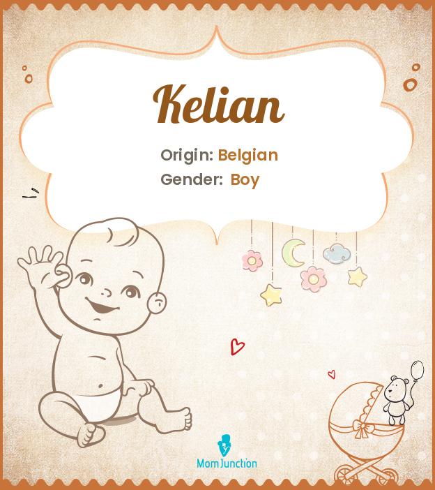 Explore Kelian: Meaning, Origin & Popularity