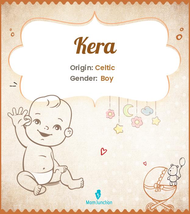 Explore Kera: Meaning, Origin & Popularity