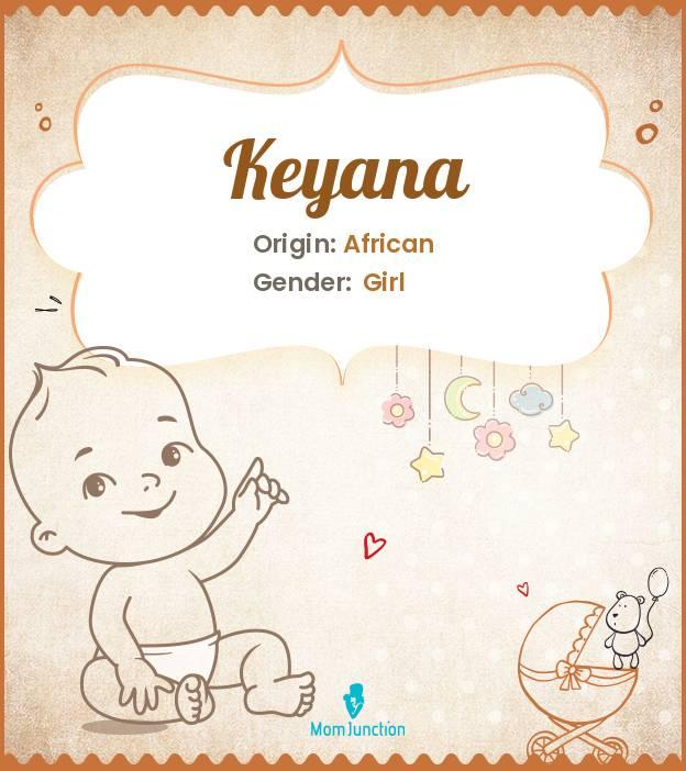 Explore Keyana: Meaning, Origin & Popularity