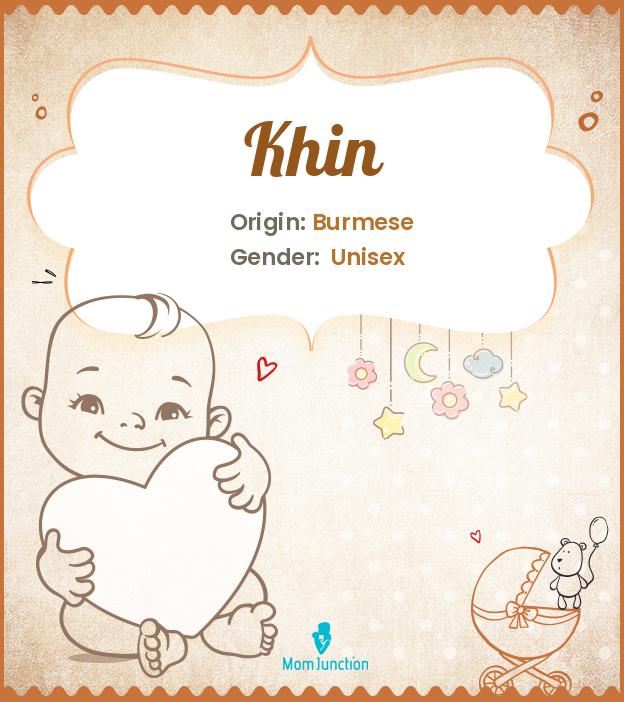 Khin Name Meaning, Origin, History, And Popularity