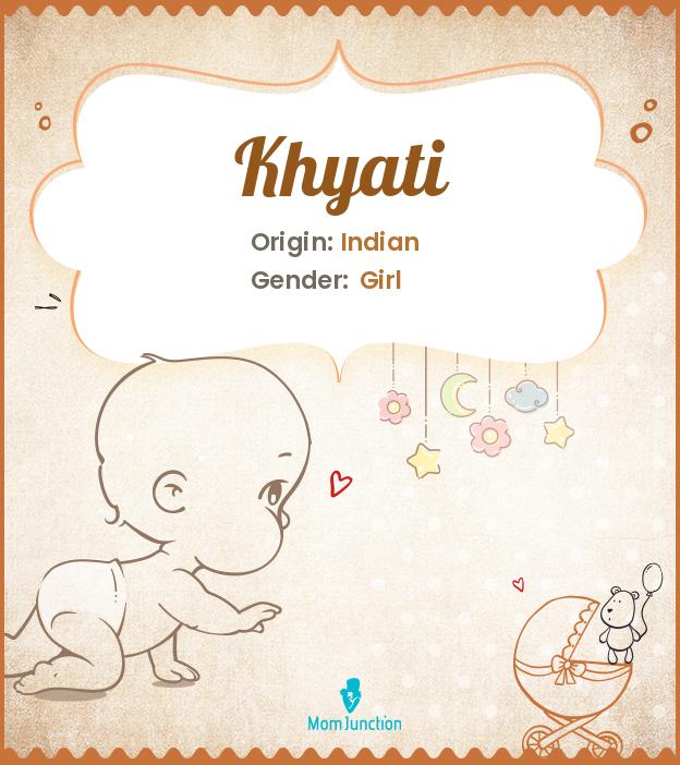 Explore Khyati: Meaning, Origin & Popularity