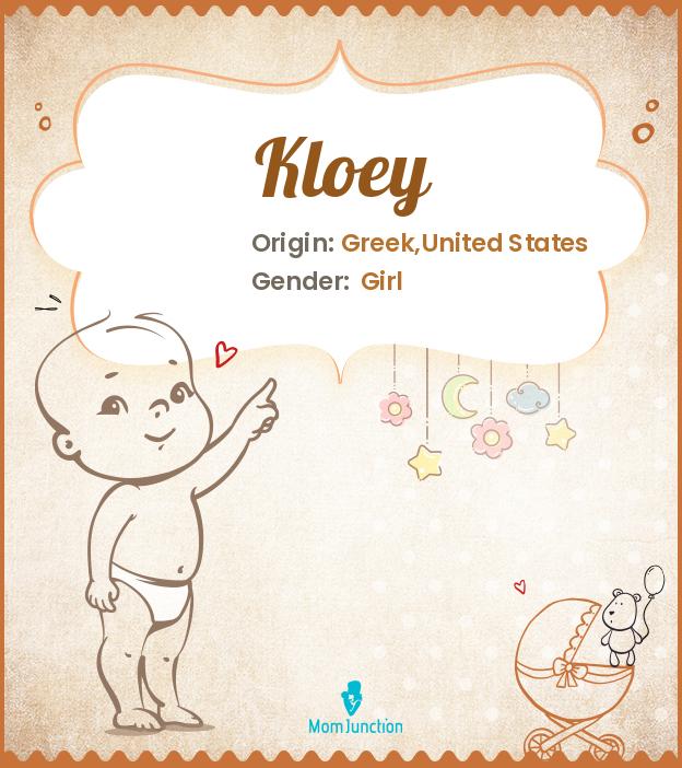 Explore Kloey: Meaning, Origin & Popularity