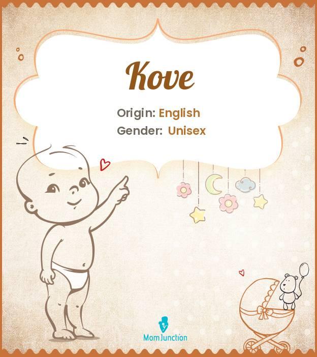 Explore Kove: Meaning, Origin & Popularity