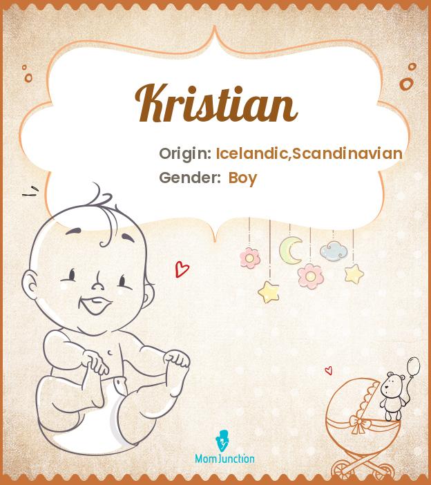 Kristian Name Meaning, Origin, History, And Popularity
