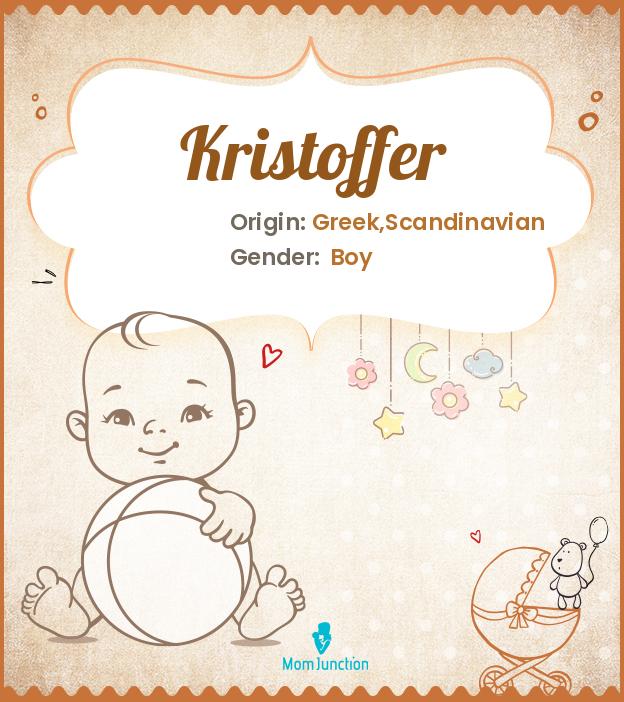 Kristoffer Name Meaning, Origin, History, And Popularity