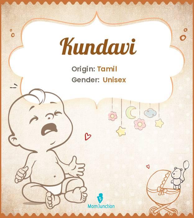 Explore Kundavi: Meaning, Origin & Popularity