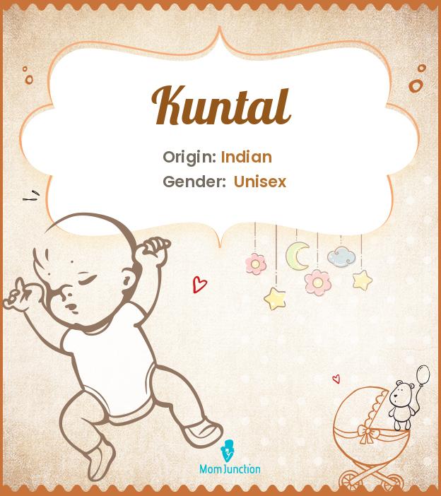 Explore Kuntal: Meaning, Origin & Popularity