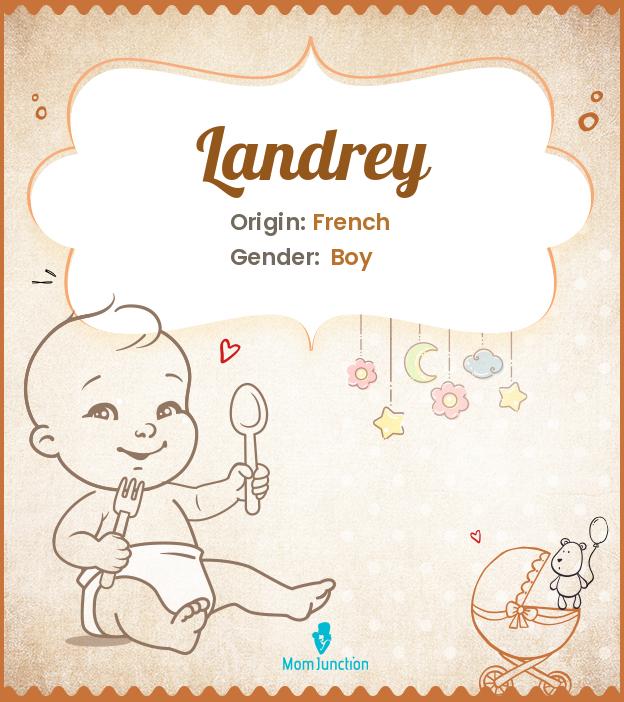 Explore Landrey: Meaning, Origin & Popularity