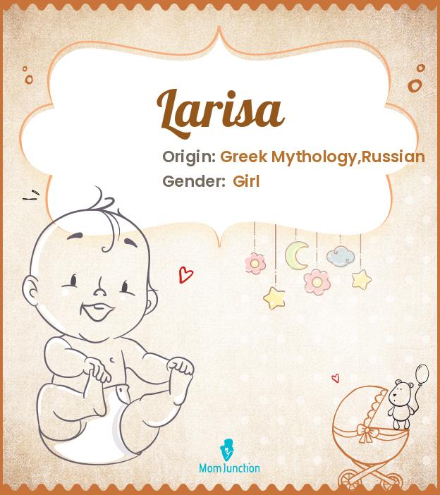 Larisa Name Meaning, Origin, History, And Popularity