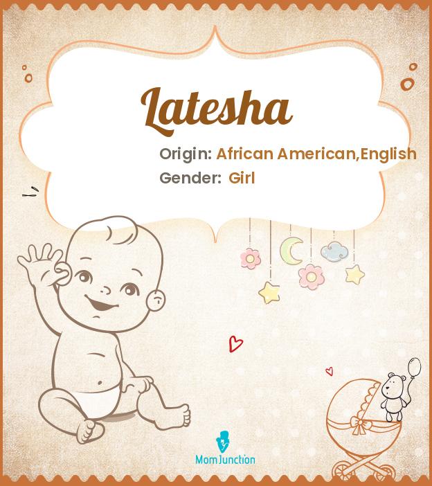 Explore Latesha: Meaning, Origin & Popularity