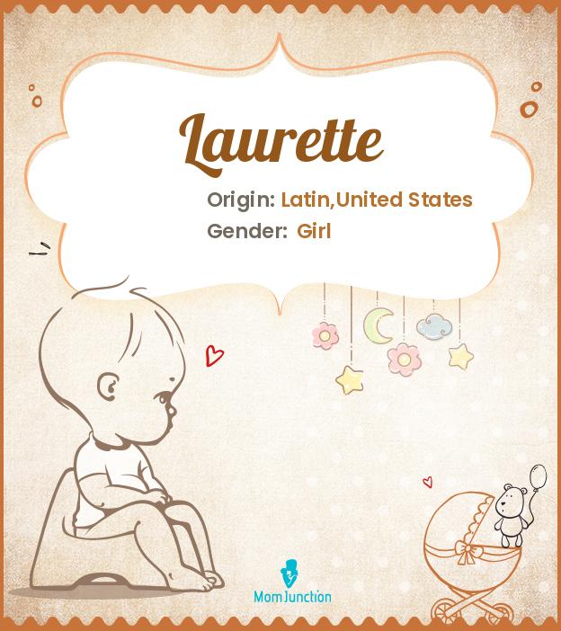 Explore Laurette: Meaning, Origin & Popularity