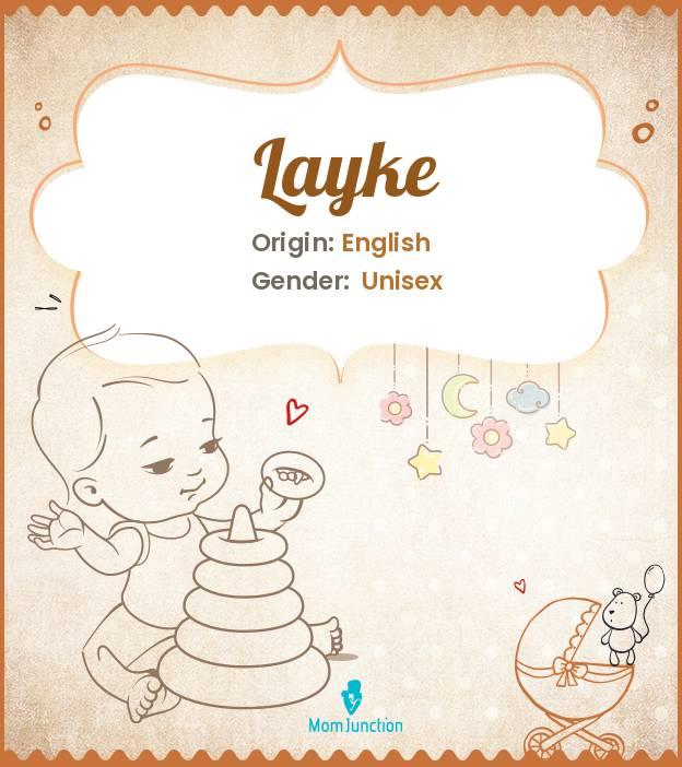 Explore Layke: Meaning, Origin & Popularity