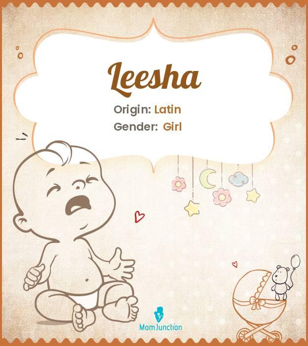 Explore Leesha: Meaning, Origin & Popularity