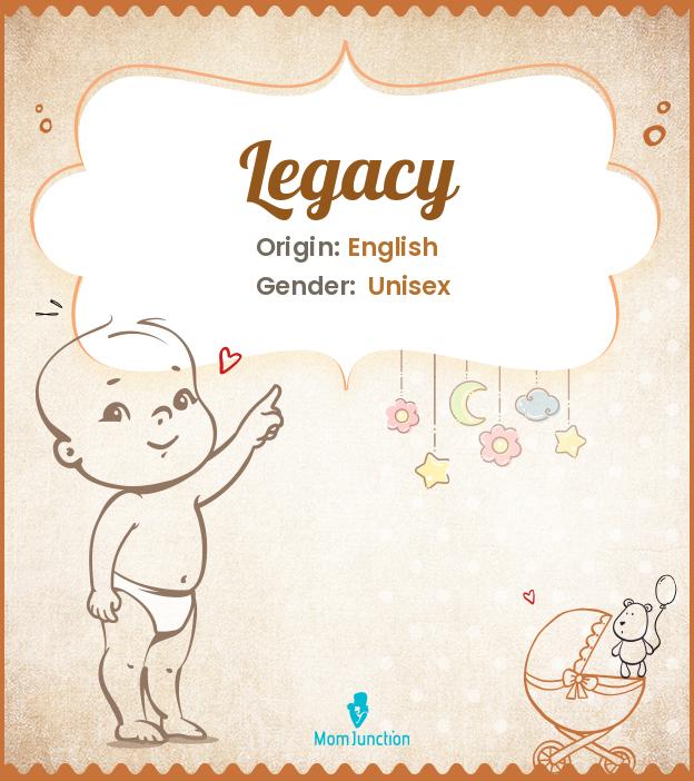 Legacy Name Meaning Origin History And Popularity legacy-name-meaning-origin-history-and-popularity