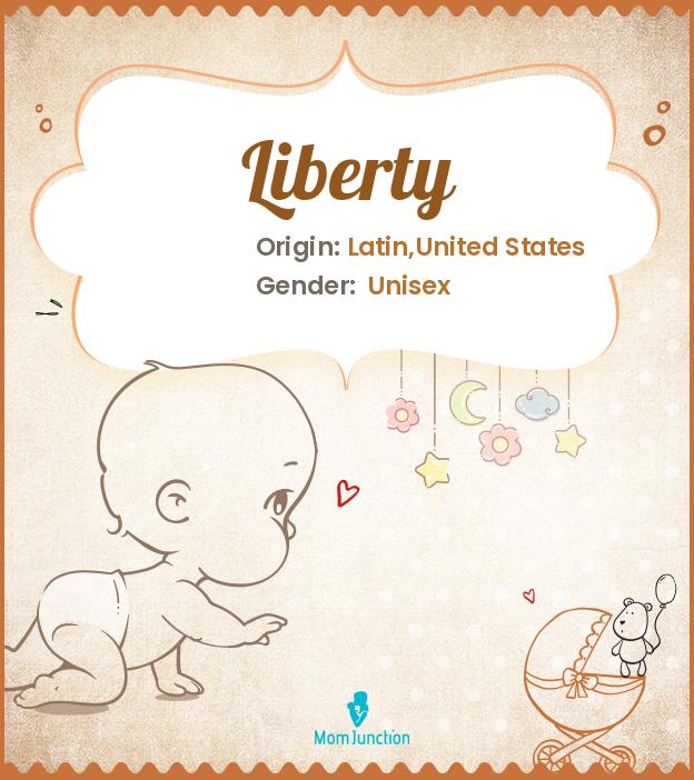Liberty Name Meaning, Origin, History, And Popularity