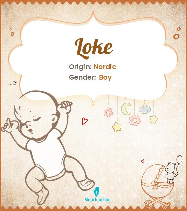 Loke Name Meaning, Origin, History, And Popularity