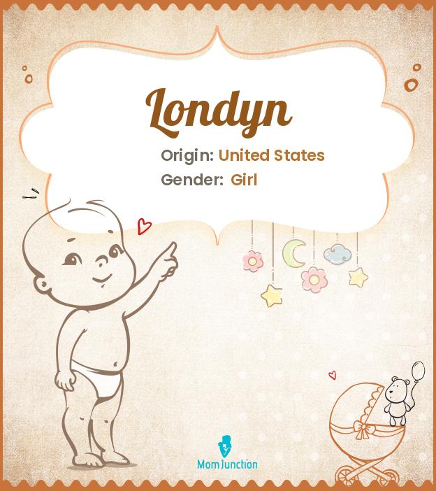 Londyn Name Meaning, Origin, History, And Popularity