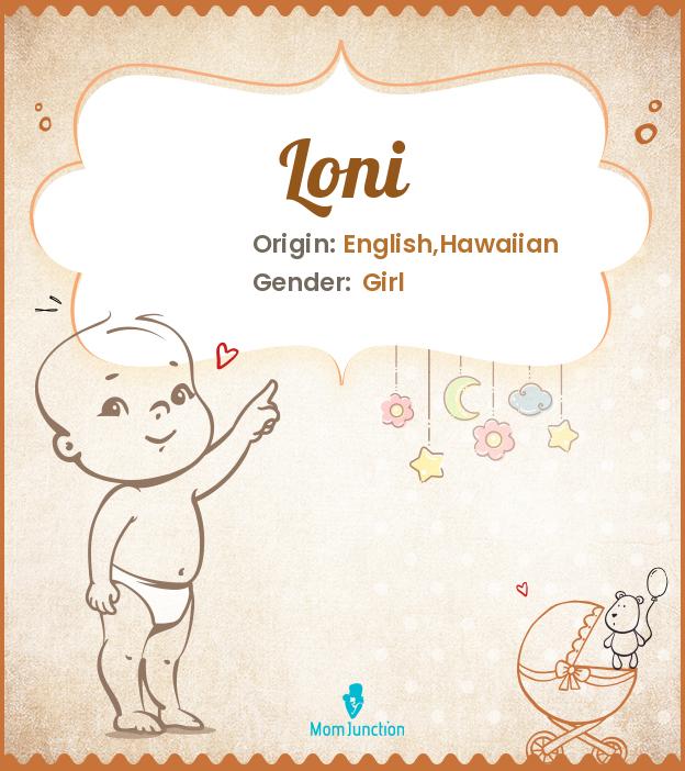 Explore Loni: Meaning, Origin & Popularity