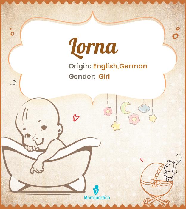 Lorna Name Meaning, Origin, History, And Popularity