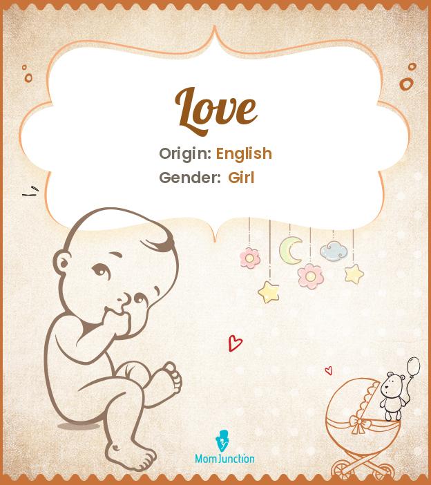 Love Name Meaning, Origin, History, And Popularity