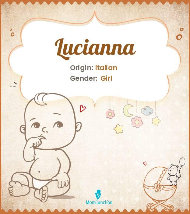Explore Lucianna: Meaning, Origin & Popularity