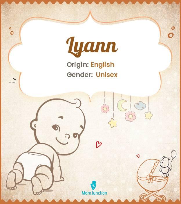 Explore Lyann: Meaning, Origin & Popularity
