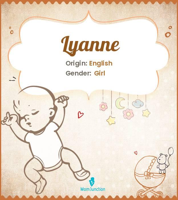 Explore Lyanne: Meaning, Origin & Popularity