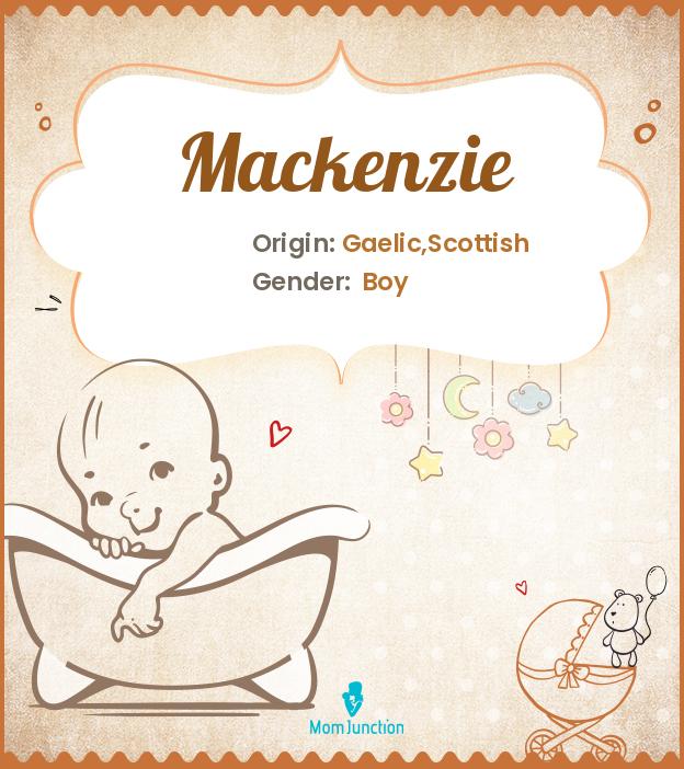 Mackenzie Name Meaning Origin History And Popularity Mackenzie Name Meaning Origin History And Popularity