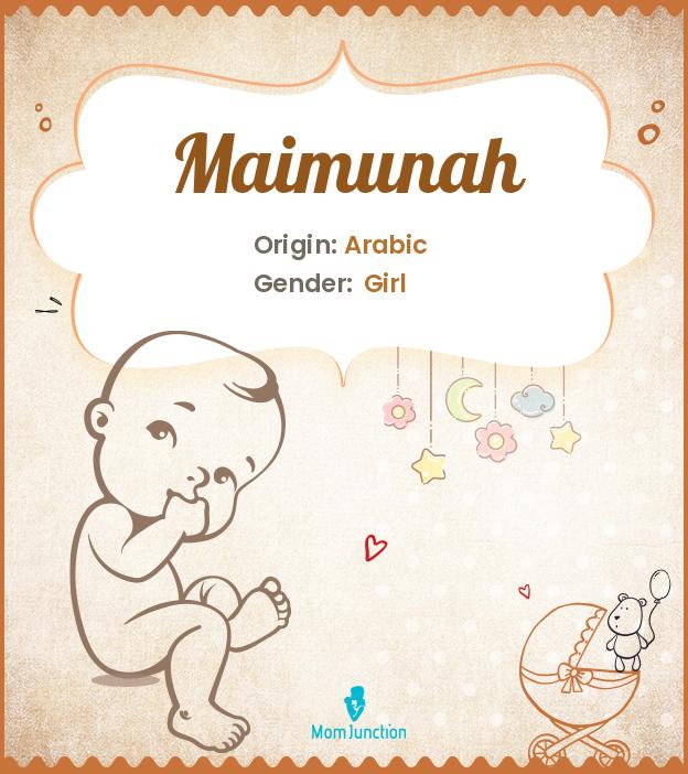 Explore Maimunah: Meaning, Origin & Popularity