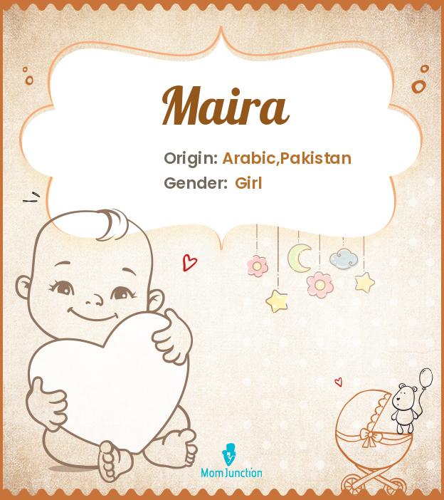 Maira Name Meaning, Origin, History, And Popularity