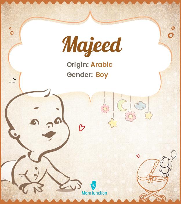 Explore Majeed: Meaning, Origin & Popularity