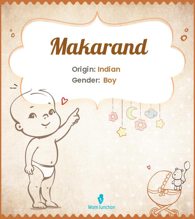 Explore Makarand: Meaning, Origin & Popularity