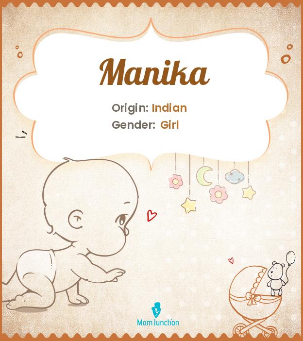 Explore Manika: Meaning, Origin & Popularity