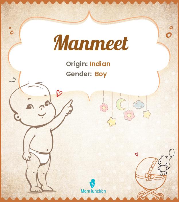 Manmeet Name Meaning, Origin, History, And Popularity