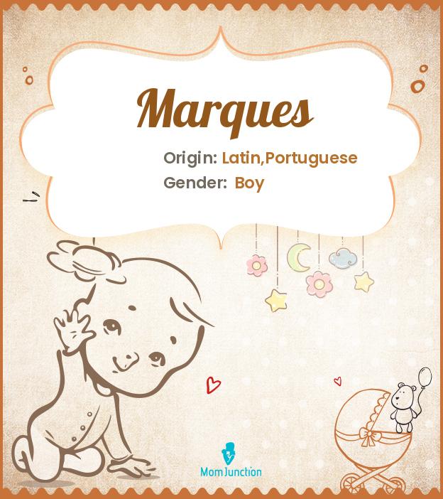 Explore Marques: Meaning, Origin & Popularity