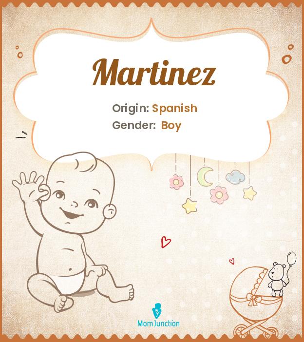 Explore Martinez: Meaning, Origin & Popularity