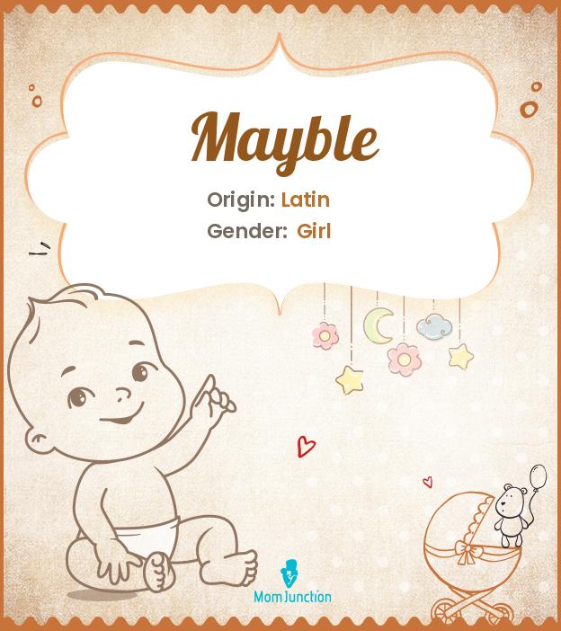 Explore Mayble: Meaning, Origin & Popularity